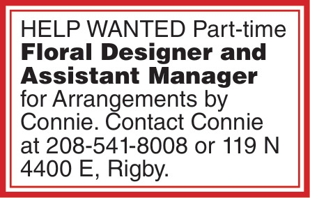 Floral Designer and Assistant Manager, 208-541-8008, Rigby, ID